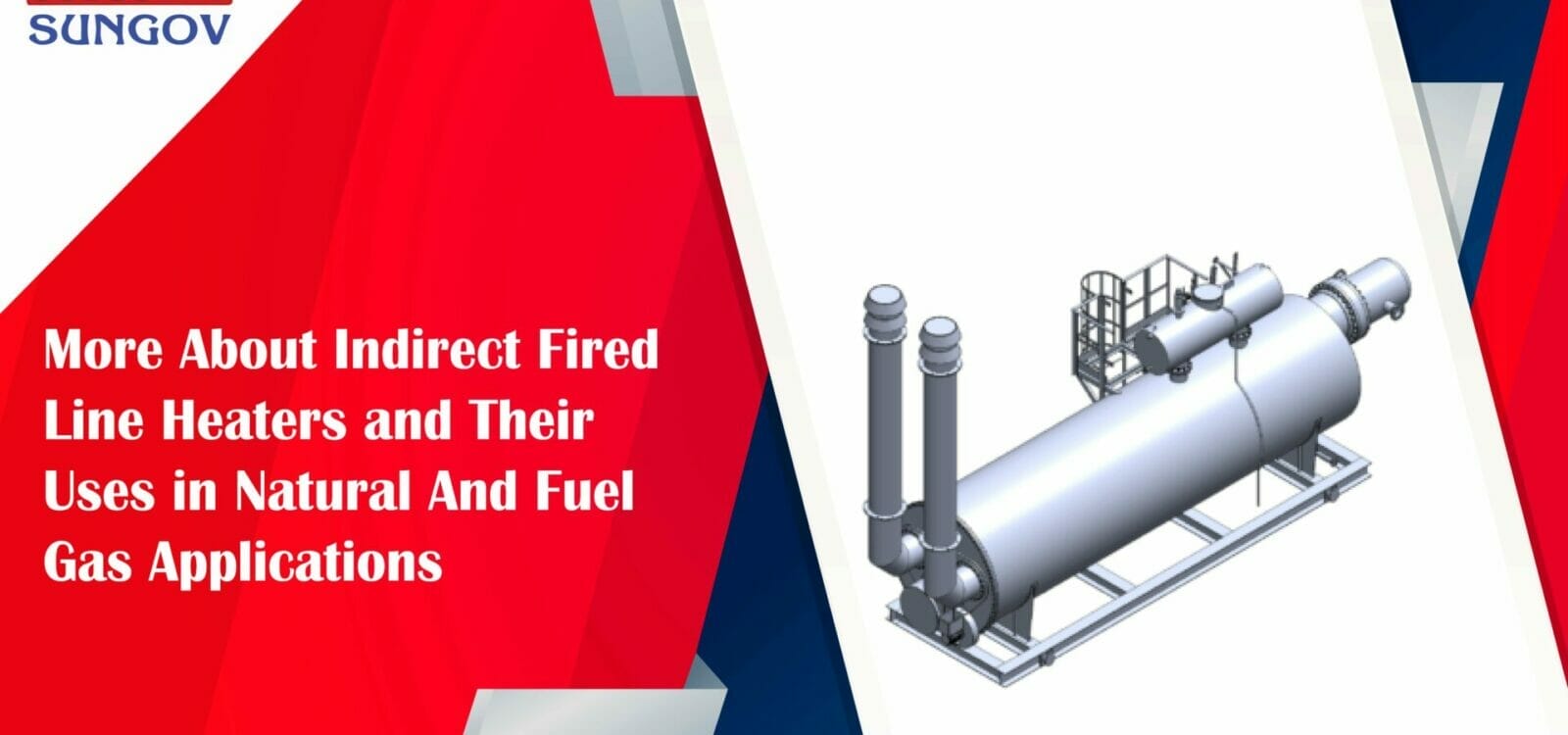 Indirect Fired Line Heaters and Their Uses
